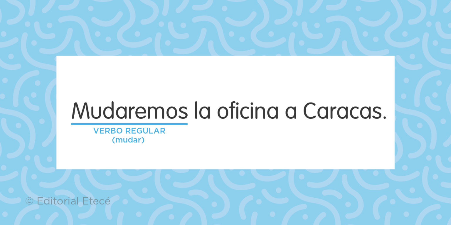 Verbos regulares en español - Cuáles son, ejemplos y oraciones